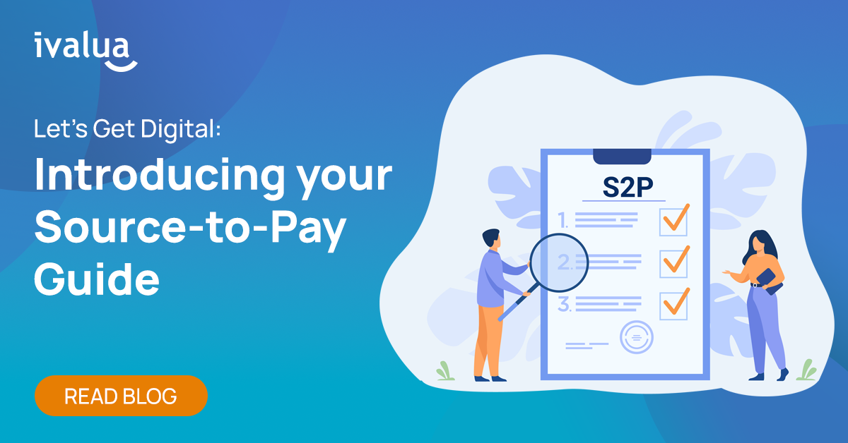 Pourquoi faut-il digitaliser son processus Source-to-Pay ? I Ivalua